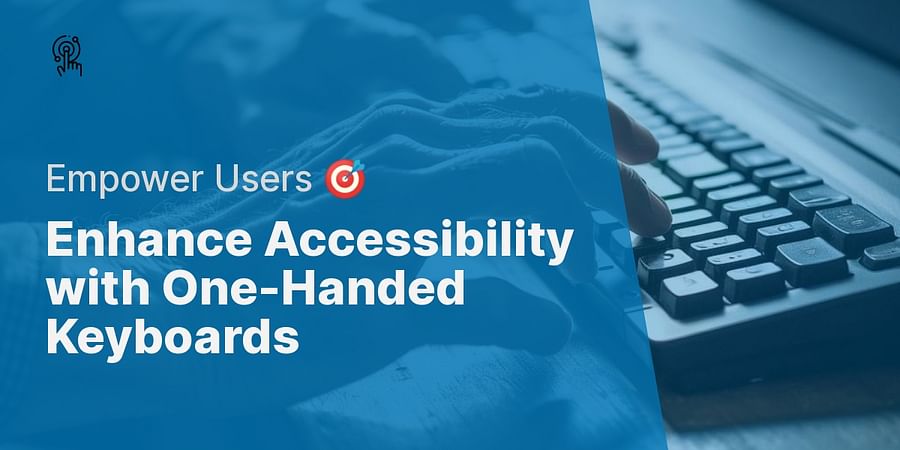 The Best One-Handed Keyboards for Disabled Users: A Comprehensive Guide